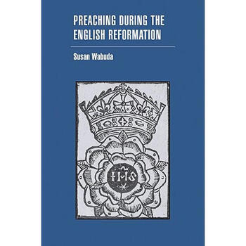 Preaching during the English Reformation: - ...