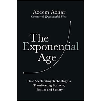 The Exponential Age: How Accelerating Technolog