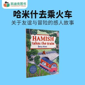 凯迪克图书 Hamish takes the train·哈米什去乘火车 原版英文绘本 英语启蒙 英文原版