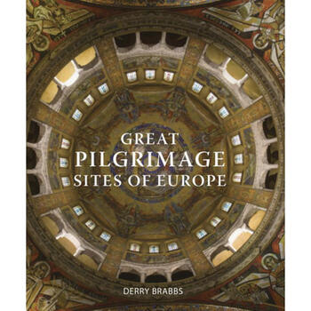 Great Pilgrimage Sites of Europe