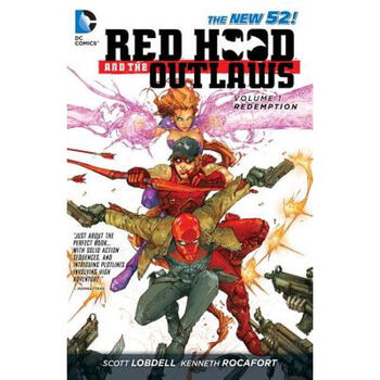 Red Hood and the Outlaws Vol. 1: REDemption ...