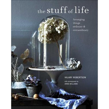 The Stuff of Life: Arranging Things Ordinary & ...