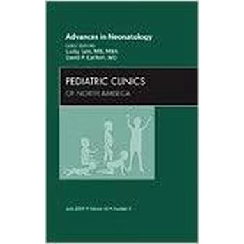 Advances in Neonatology, An Issue of Pediatric C