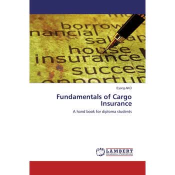 Fundamentals of Cargo Insurance