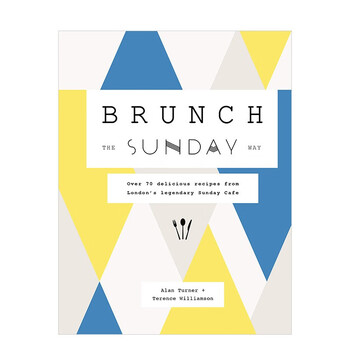 周日咖啡馆Sunday Cafe的70多道美味食谱Brunch the Sunday Way
