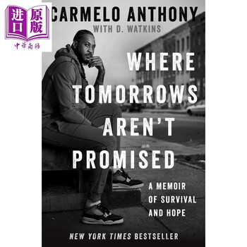 卡梅隆 安东尼自传 Where Tomorrows Arent Promised A Memoir of Survival and Hope 英文原版 Carmelo  Anthony