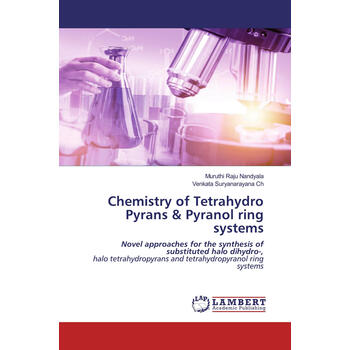 Chemistry of Tetrahydro Pyrans & Pyranol ring sy