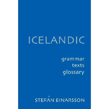 Icelandic: Grammar, Text and Glossary
