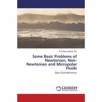 Some Basic Problems of Newtonian, Non- Newtonian