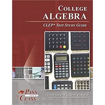 College Algebra CLEP Test Study Guide