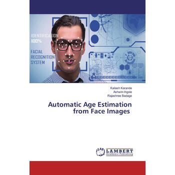 Automatic Age Estimation from Face Images