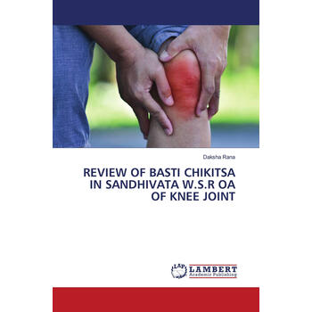 Review of Basti Chikitsa in Sandhivata W.S.R OA