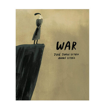 【现货】战争War 葡萄牙诗人Jose Jorge Letria作品 Andre Letria插画 少儿人文历史故事艺术绘本 英文原版