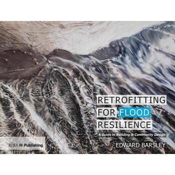Retrofitting for Flood Resilience: A Guide to Bu