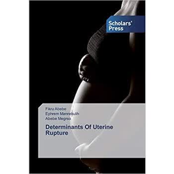 Determinants Of Uterine Rupture