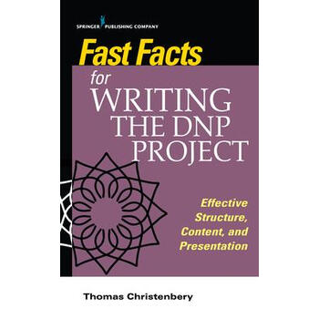 Fast Facts for Writing the Dnp Project: Effectiv