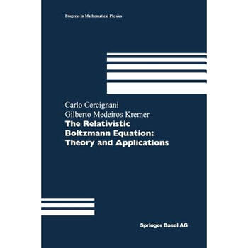 The Relativistic Boltzmann Equation: Theory ...
