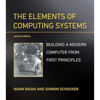 The Elements of Computing Systems, Second Ed...