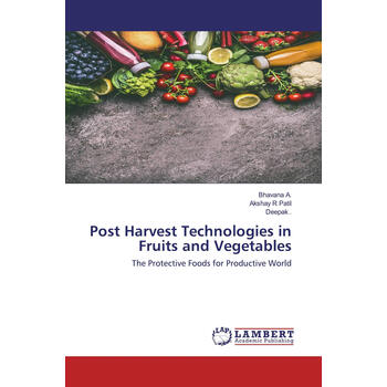 Post Harvest Technologies in Fruits and Vegetabl