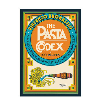 The Pasta Codex:1001 Recipes，意大利面食法典:1001种食谱 英文