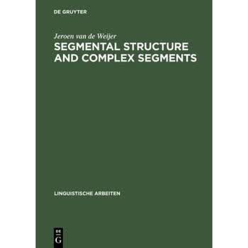 Segmental Structures and Complex Segments