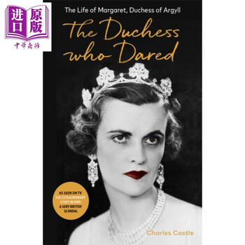 大胆的公爵夫人 玛格丽特的生活 英文原版 The Duchess Who Dared The Life of Margaret Charles Castle