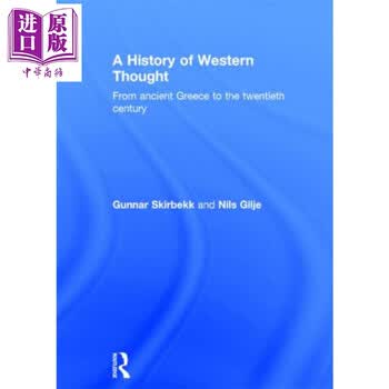 西方哲学史 从古希腊到当下 尼尔斯 吉列尔 英文原版 A History of Western Thought Nils Gilje Gunnar Skirbekk