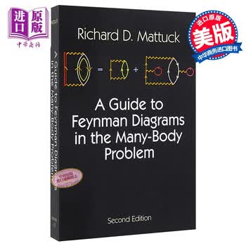 多体问题中的费曼图指南 英文原版 A Guide to Feynman Diagrams in the Many body Problem R D Mattuck