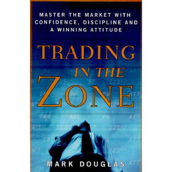 Trading in the Zone: Master the Market with Confidence ...交易心理学