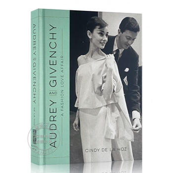 奥黛丽赫本和纪梵希 Audrey and Givenchy: A Fashion Love A...