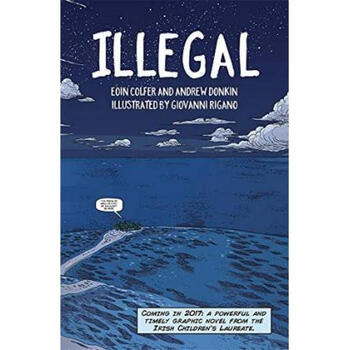 Illegal: A graphic novel telling one boy's e...