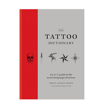 【订购】The Tattoo Dictionary，纹身词典 英文原版图书籍进口正版 生活