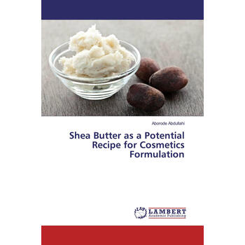 Shea Butter as a Potential Recipe for Cosmetics