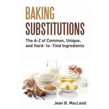 Baking Substitutions: The A-Z of Common, Uni...
