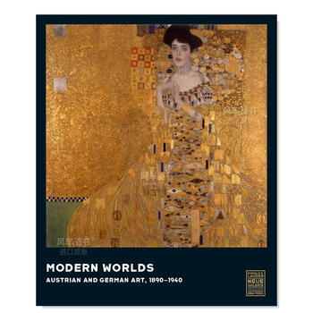 【现货】现代世界：奥地利和德国艺术 1890-1940Modern Worlds: Austrian and German Art 英文画集原版进口画册图书书籍