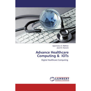 Advance Healthcare Computing & IOTs