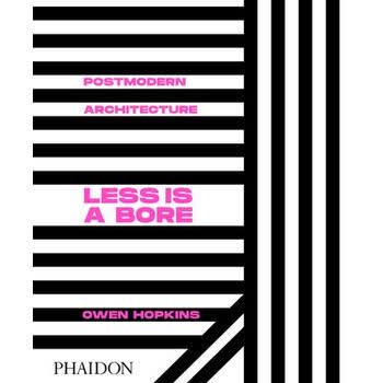Postmodern Architecture: Less Is a Bore