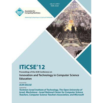 ITiCSE 12 Proceedings of the ACM Conference on I