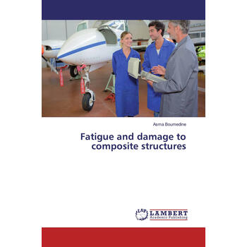 Fatigue and damage to composite structures