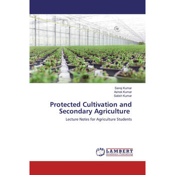 Protected Cultivation and Secondary Agriculture