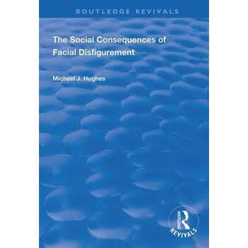 The Social Consequences of Facial Disfigurement