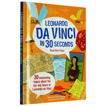 30秒读懂达芬奇 Leonardo Da Vinci in 30 Seconds 英文原版 关于达芬