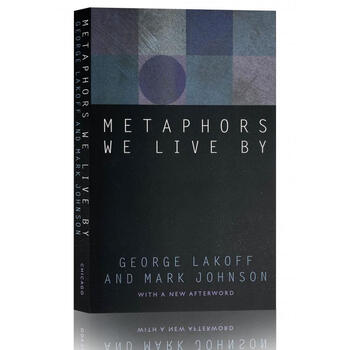 我们赖以生存的隐喻 Metaphors We Live by