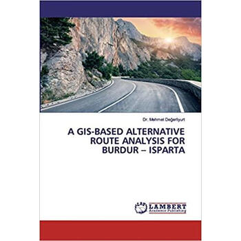 A Gis-Based Alternative Route Analysis for Burdu