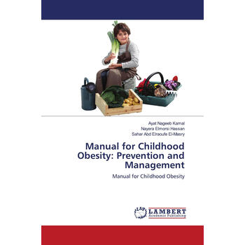 Manual for Childhood Obesity: Prevention and Man