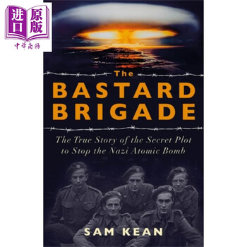 恶棍旅 英文原版 The Bastard Brigade Sam Kean 惊悚推理小说