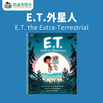 凯迪克图书 E.T. the Extra-Terrestrial E.T.外星人 原版英文绘本 英语启蒙 英文原版