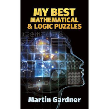 My Best Mathematical and Logic Puzzles