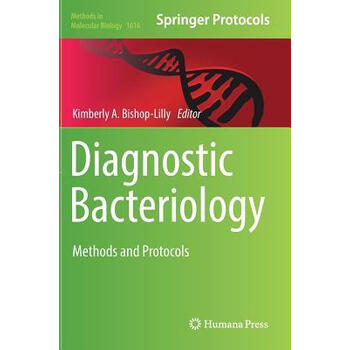 Diagnostic Bacteriology: Methods and Protocols