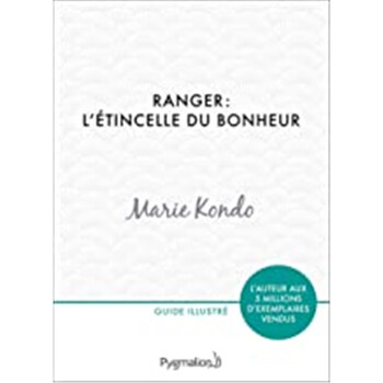 Ranger : l'étincelle du bonheur : un manuel illust